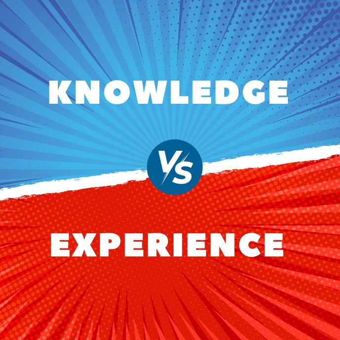 The Power of Knowledge vs Experience